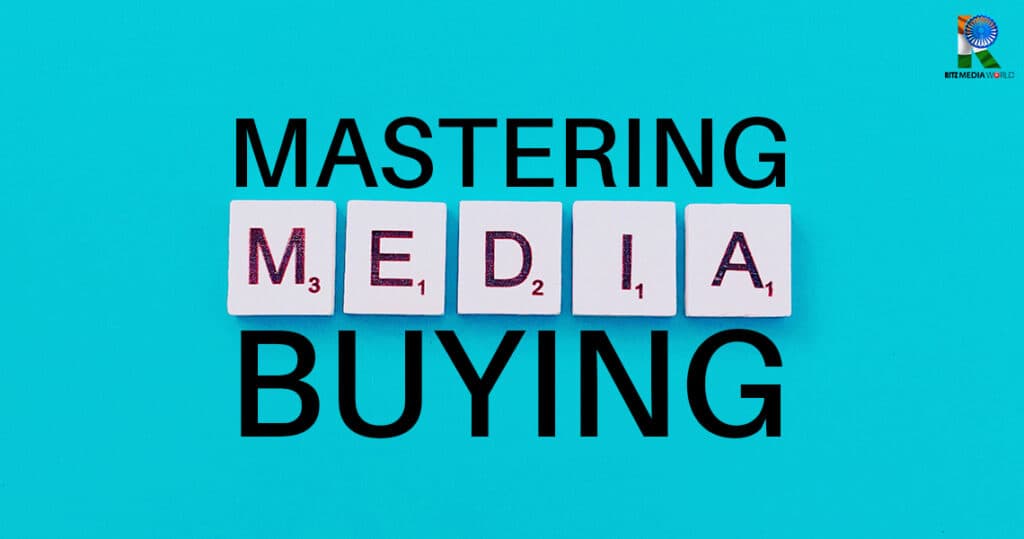 Mastering Media Buying Key Considerations for Successful Advertising
